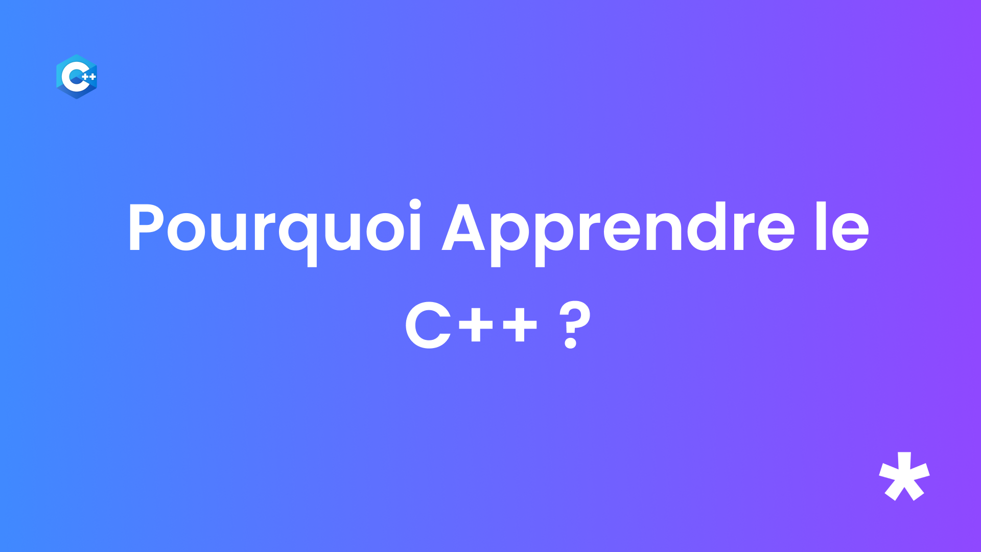 Pourquoi apprendre le langage C++ ? | PointerLab